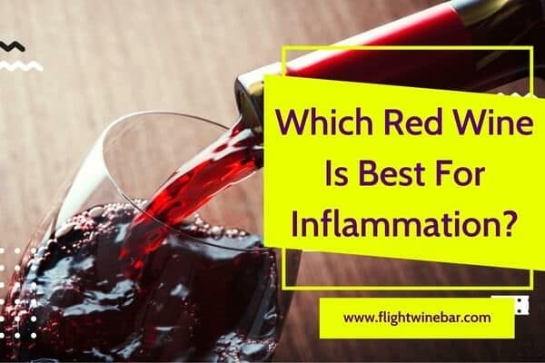 Which Red Wine Is Best For Inflammation?