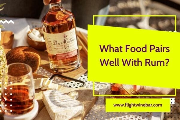 What Food Pairs Well With Rum?