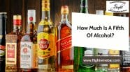 How Much Is A Fifth Of Alcohol 2023